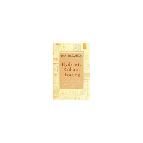 HYDRONICRADIANT - HYDRONICRADIANT - Hydronic Radiant Heating - Dan Holohan